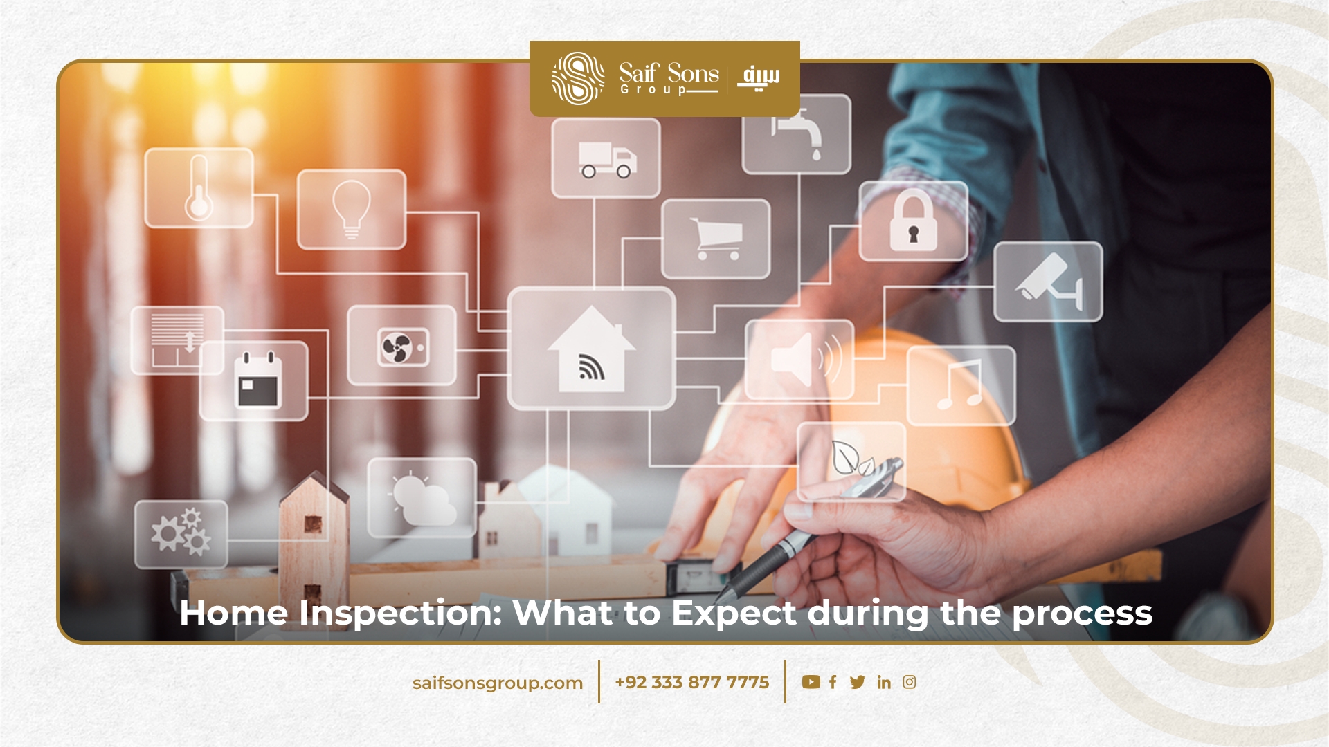 Home Inspection:What to Expect During the Process - Saif Sons Group